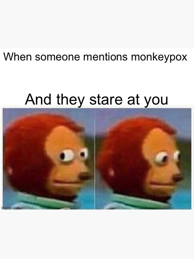 "Monkeypox meme funny, funny monkeypox meme/ monkey pox memes for ...