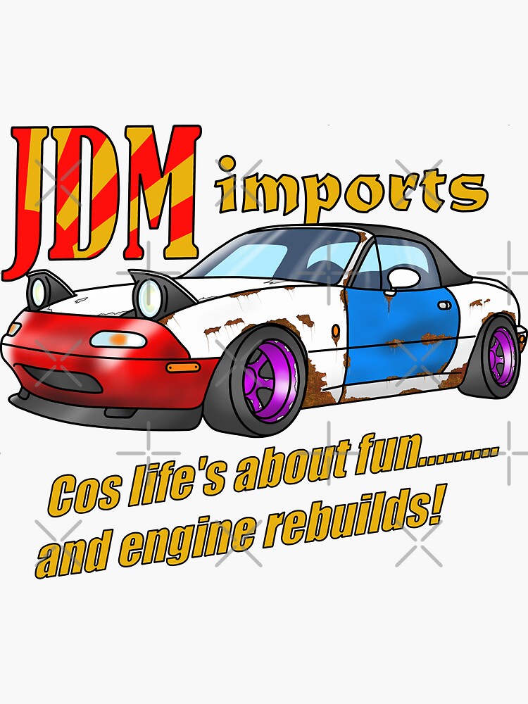 "JDM imports engine rebuild joke MX5! Miata!" Sticker for Sale by ...