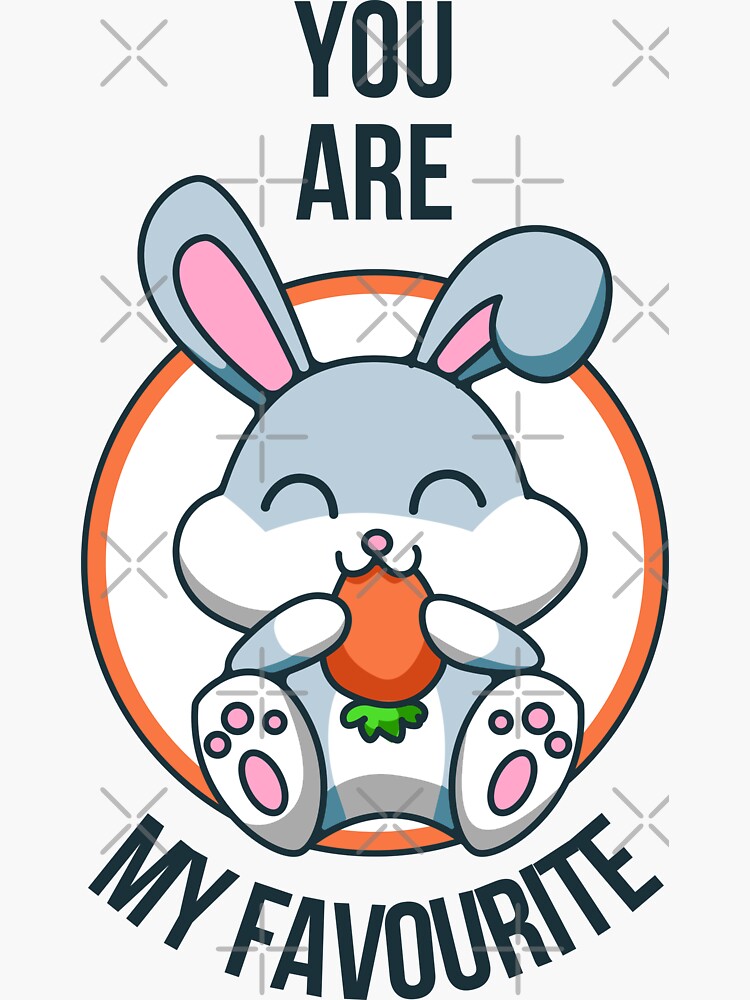 "You Are My Favourite - Cute Bunny" Sticker for Sale by E8bitstudio ...