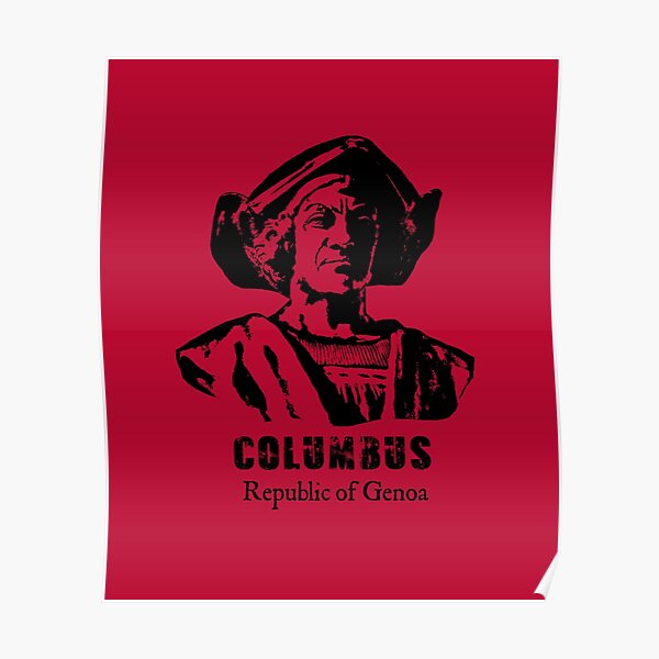"Che Christopher Columbus" Poster for Sale by twHistory | Redbubble