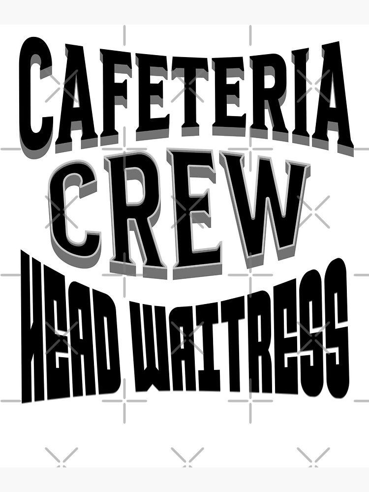 "cafeteria crew head waitress" Sticker for Sale by ContourDesigns ...