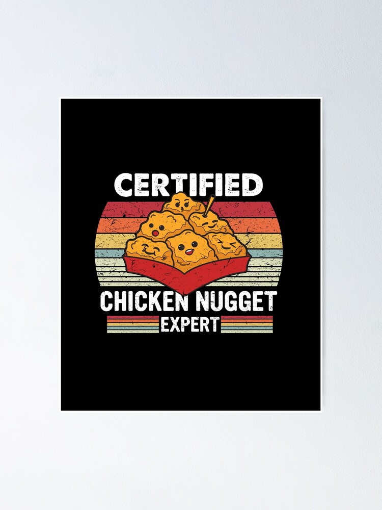 "Certified Chicken Nugget Expert Retro Vintage" Poster for Sale by ...