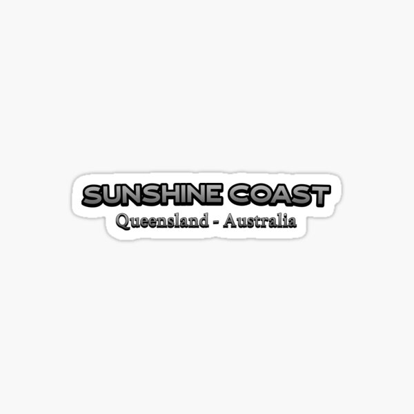 "Sunshine Coast - Queensland - Australia" Sticker for Sale by ...