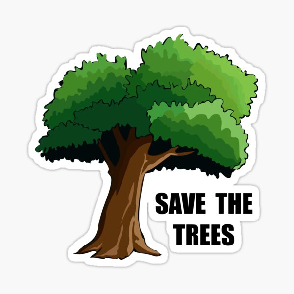 "Save the Trees" Sticker by vinylcole | Redbubble