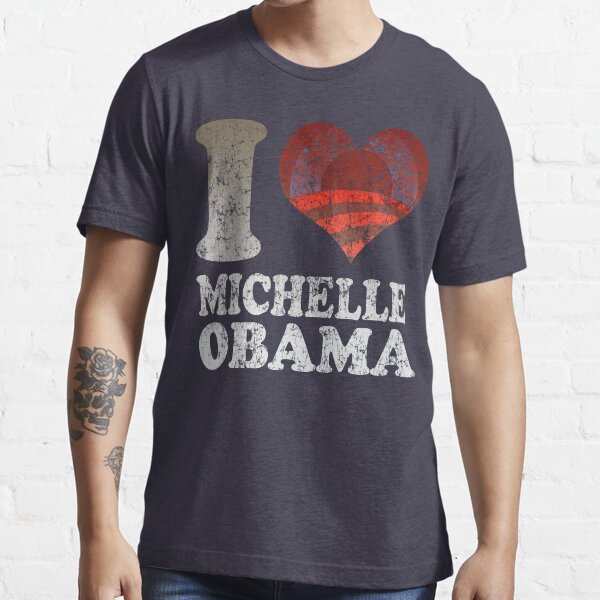 "I love Michelle Obama t shirt" T-shirt for Sale by barackobama ...