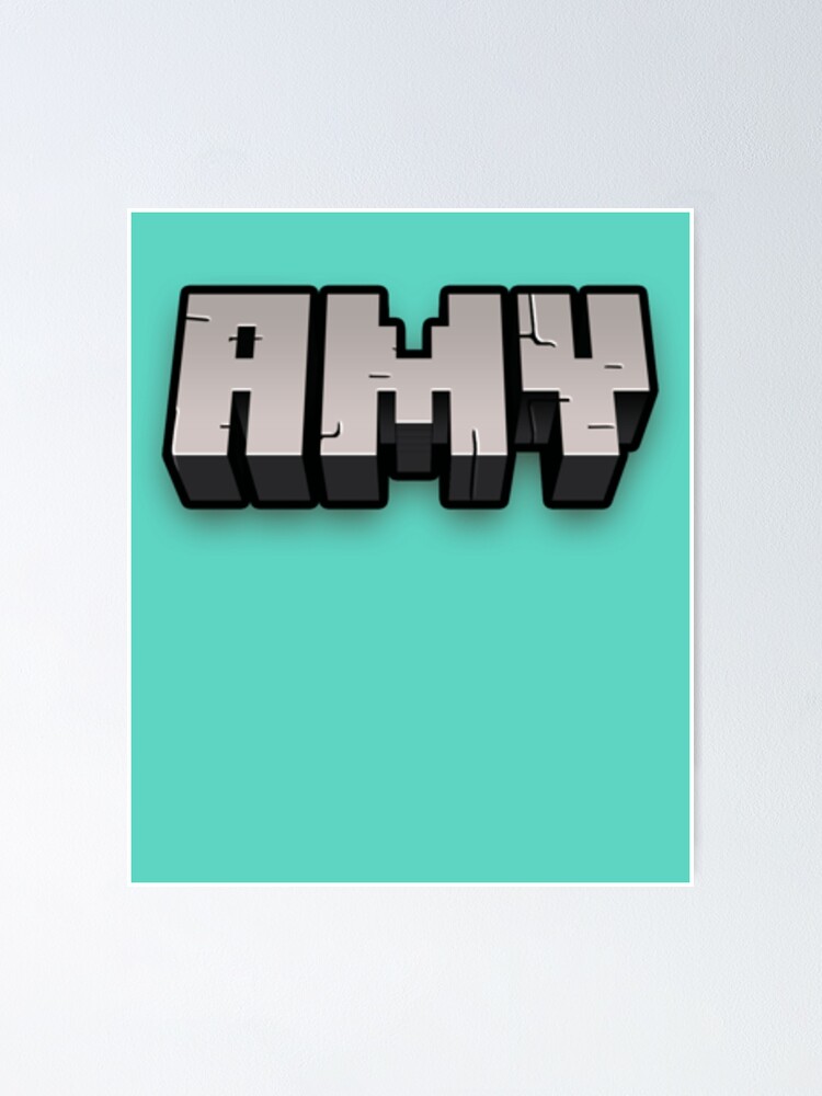"Amy - Minecraft Nametag - Amy Minecraft Name Label" Poster for Sale by ...