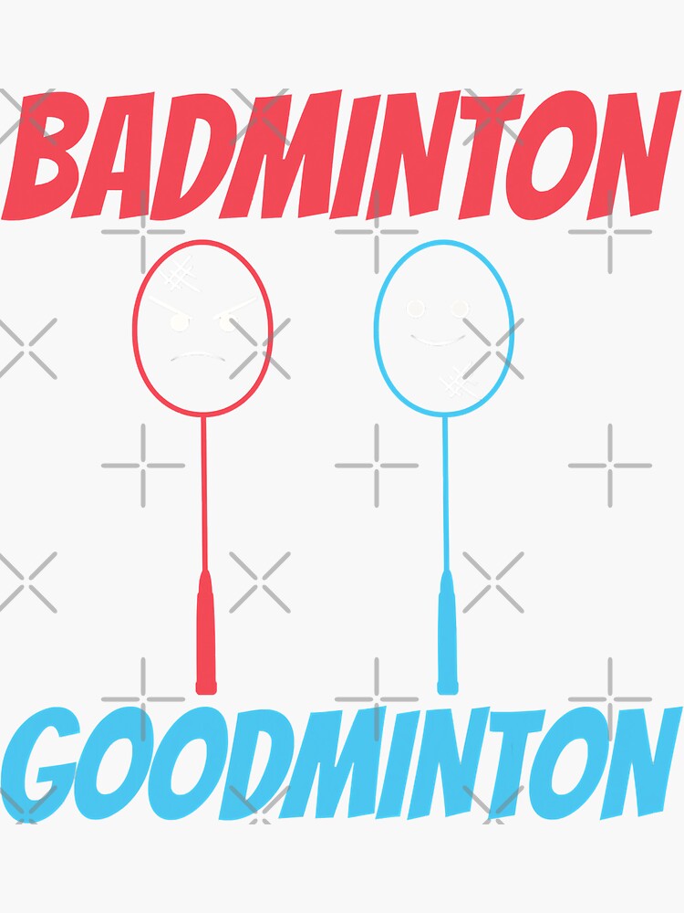 "Badminton Goodminton Racket Meme" Sticker for Sale by JazminDonella ...