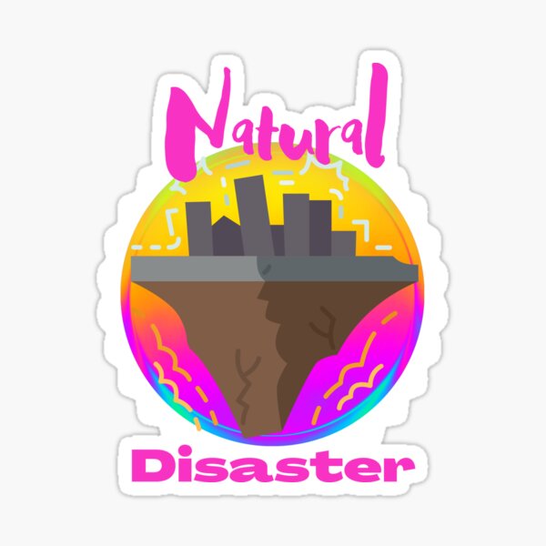 "Natural Disaster" Sticker for Sale by Bussku | Redbubble