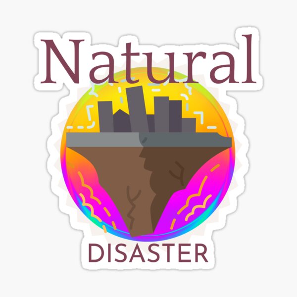 "Natural Disaster" Sticker for Sale by Bussku | Redbubble