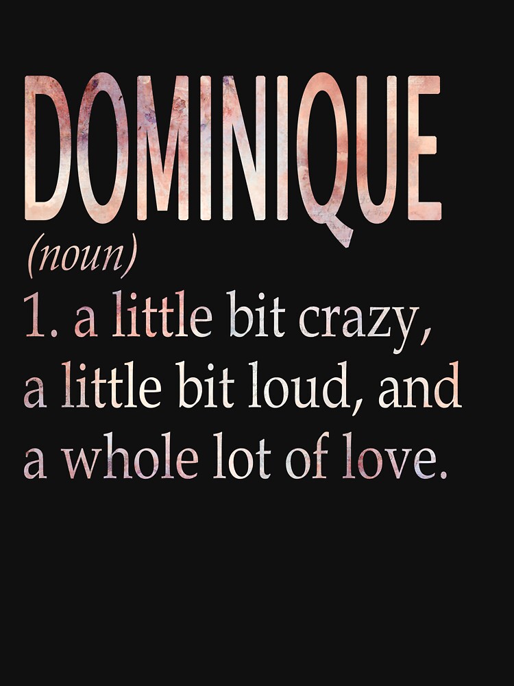 "Dominique Girl Name Definition" Essential T-Shirt for Sale by ...