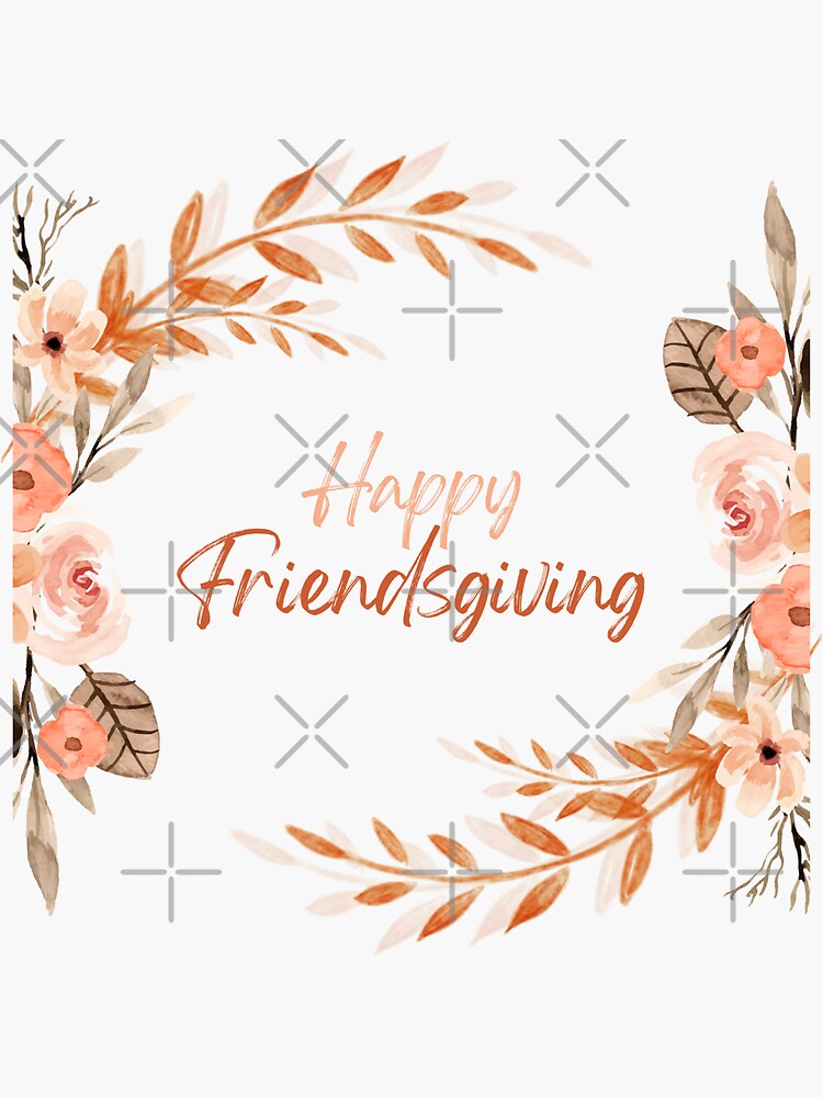 "Happy Friendsgiving" Sticker for Sale by LoveSeasonz | Redbubble