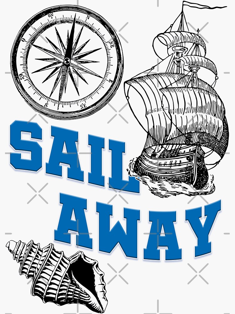 "We set the sails and head out to sea with our ship, compass waves and ...