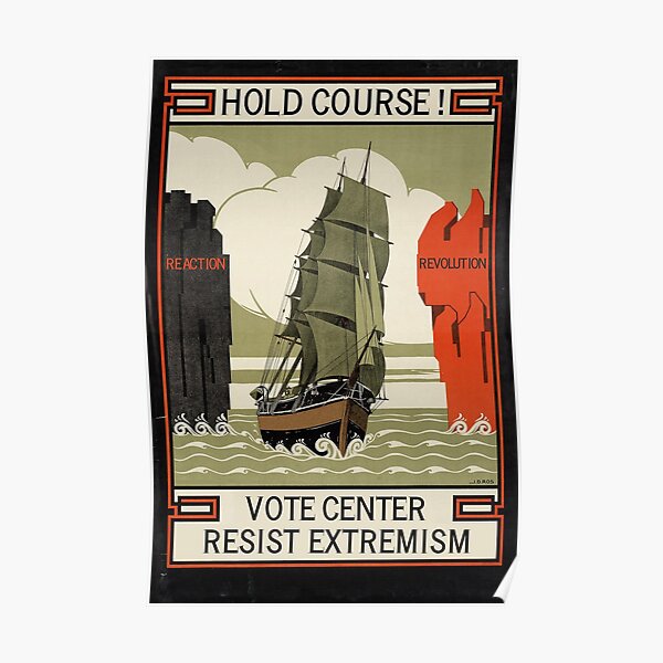"Hold Course! Resist Extremism " Poster for Sale by dru1138 | Redbubble