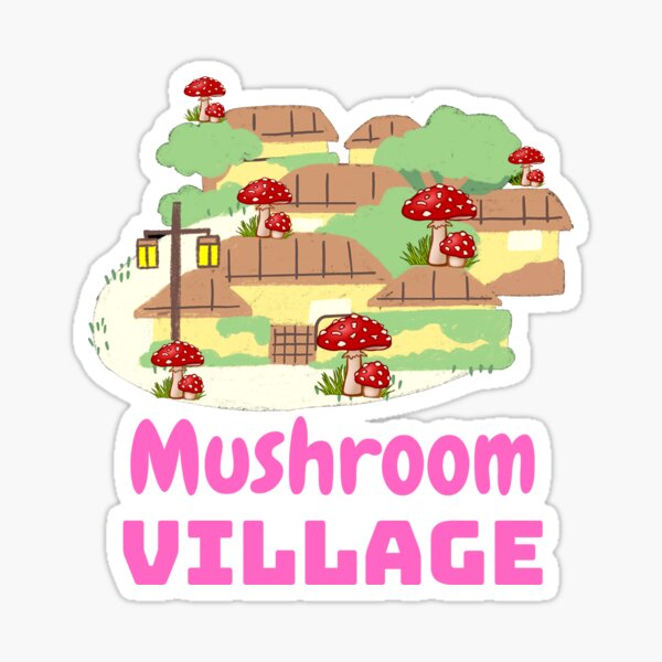 "Mushroom village Sticker" Sticker for Sale by LucyLeko | Redbubble