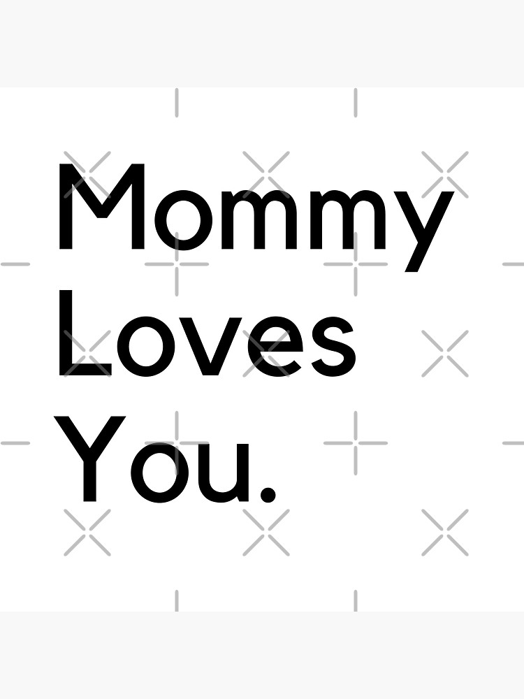 "Mommy Loves You Art Design" Sticker for Sale by Ghanshyam03 | Redbubble