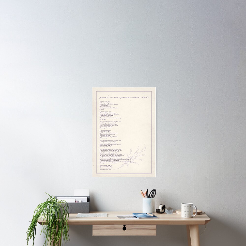  youre On Your Own Kid Lyric Poster For Sale By Dontwannadance Redbubble