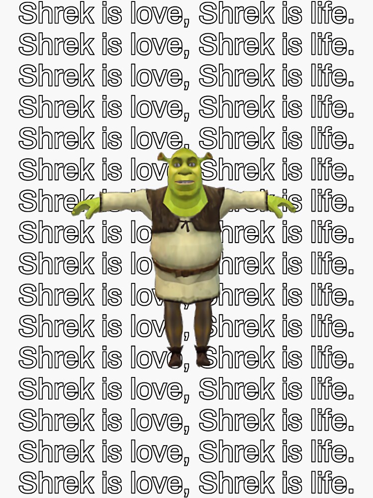 "Shrek is love, Shrek is life" Sticker for Sale by MarieParent | Redbubble