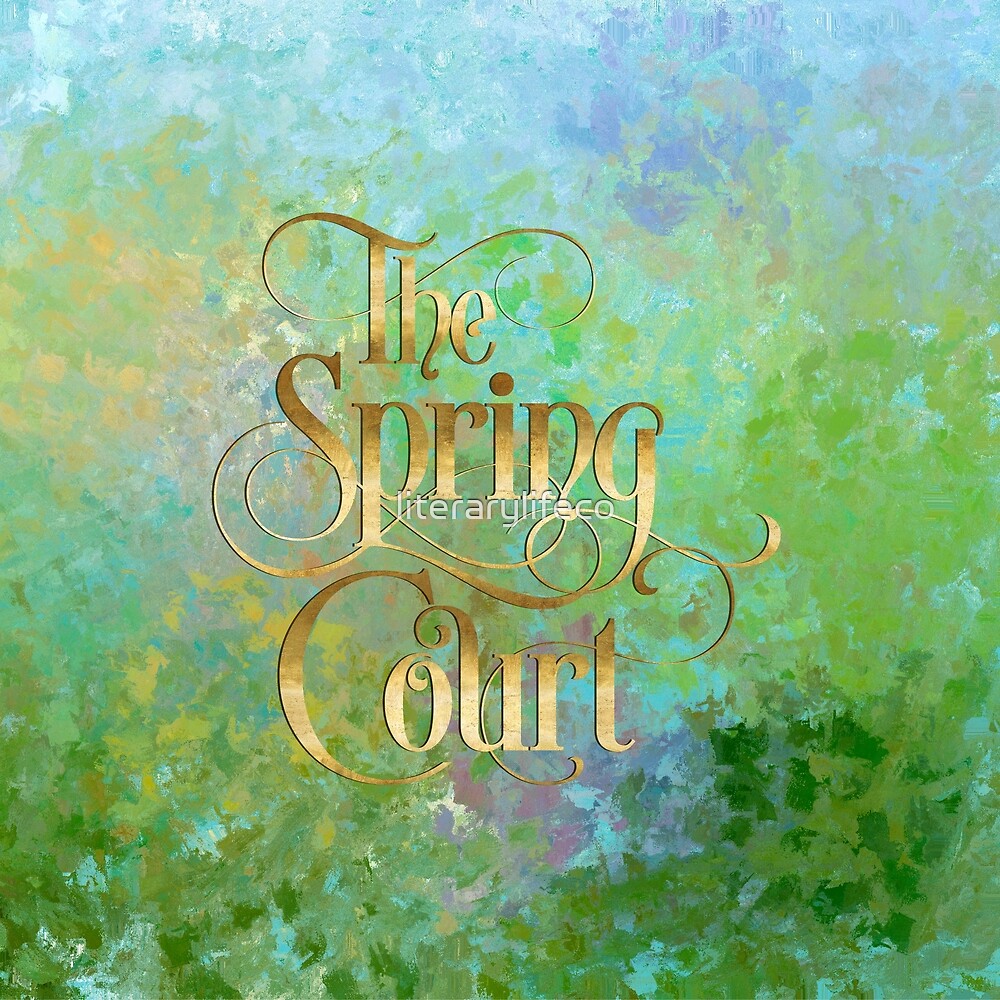 "The Spring Court" by literarylifeco | Redbubble