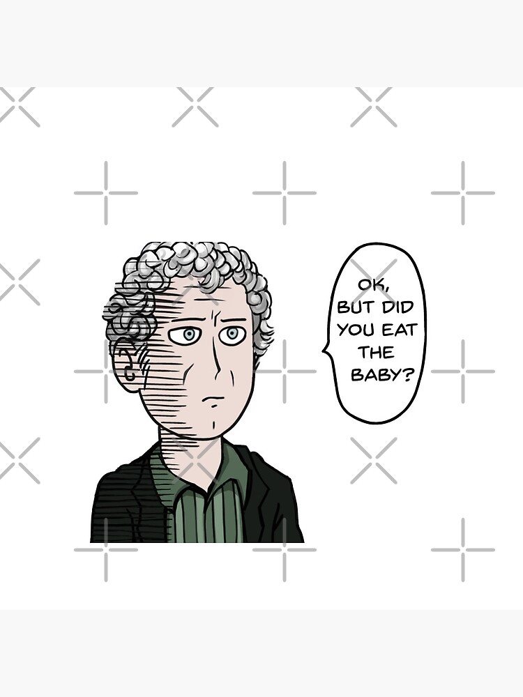 "Did you eat the baby?" Pin for Sale by BrokeAST | Redbubble