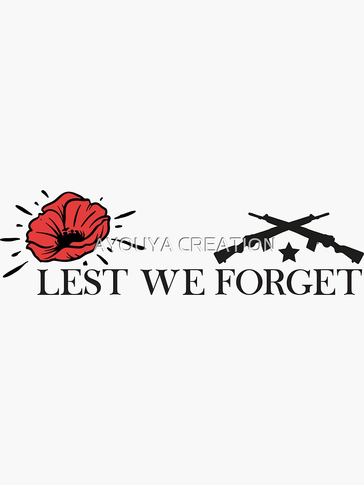 "Lest we Forget" Sticker for Sale by AYOUYA CREATION | Redbubble