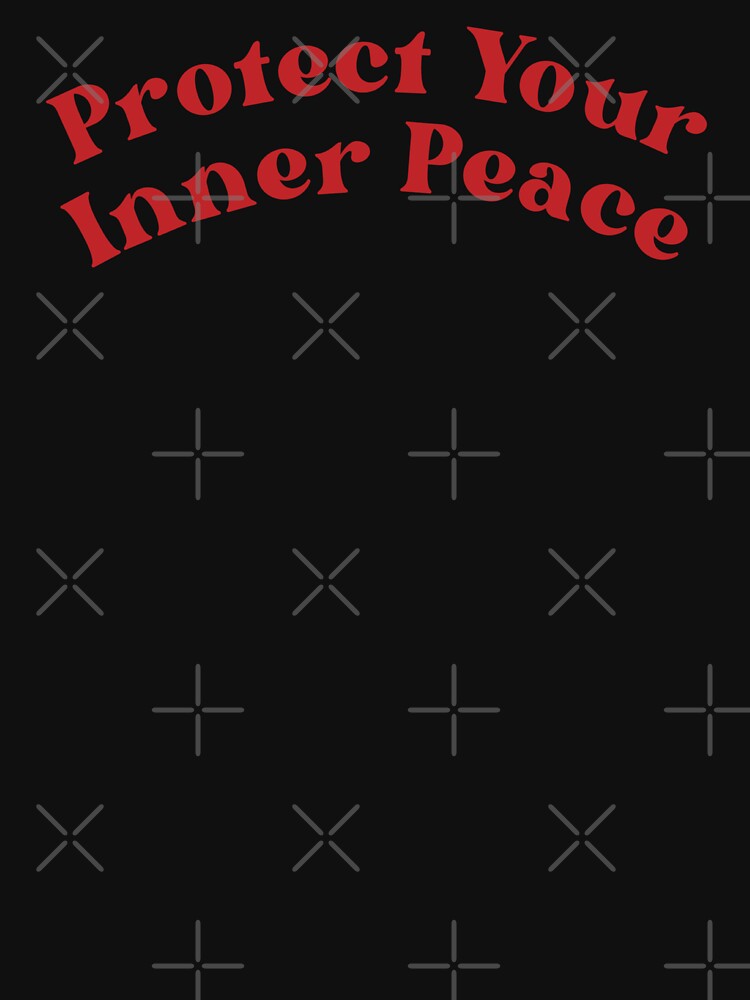 "Protect Your Inner Peace - Motivational Quotes" T-shirt for Sale by ...