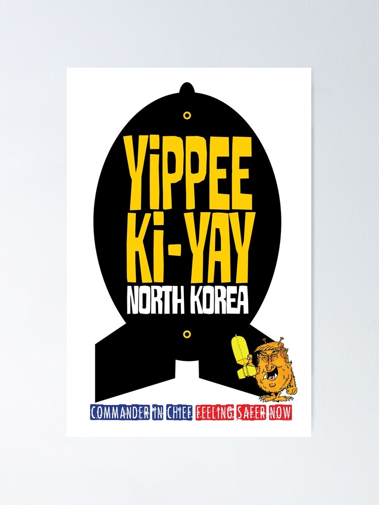 "yippee kai-yay" Poster by BrendanJohnson | Redbubble
