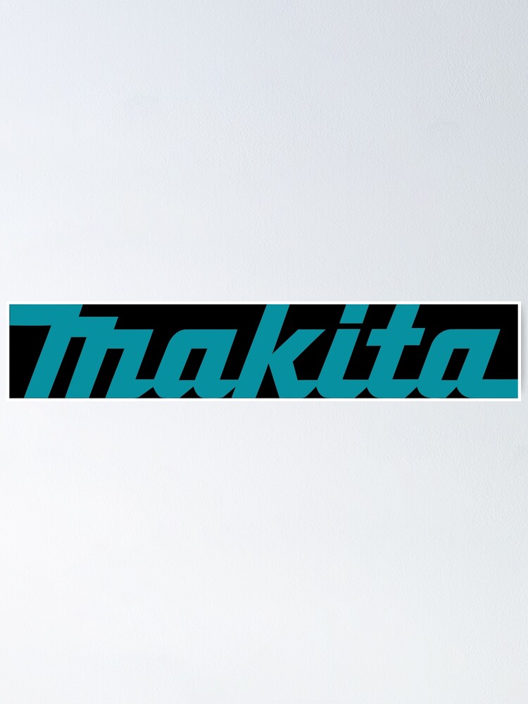 "Makita Power Tool Logo" Poster for Sale by jekjoko | Redbubble