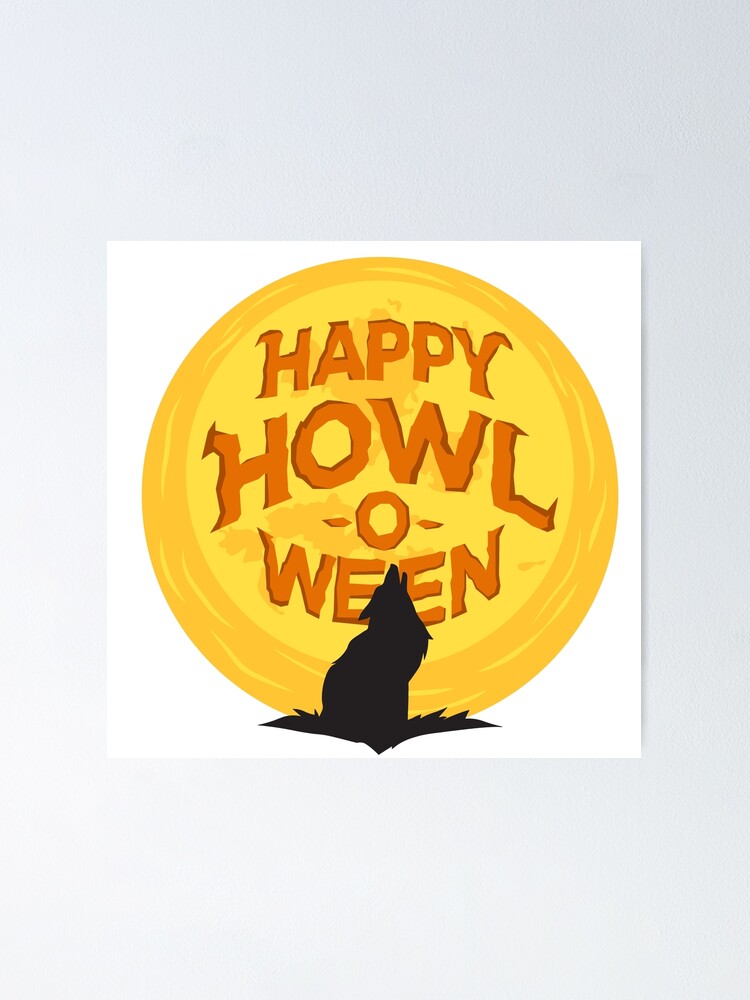 "Happy Howl-o-ween" Poster for Sale by Perfect-click | Redbubble