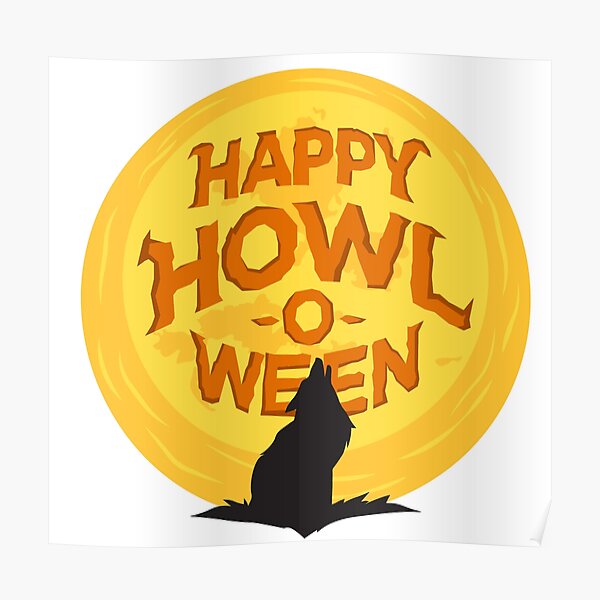 "Happy Howl-o-ween" Poster for Sale by Perfect-click | Redbubble