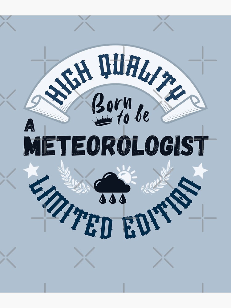 "Born To Be A Meteorologist" Sticker for Sale by WalloonRooster | Redbubble