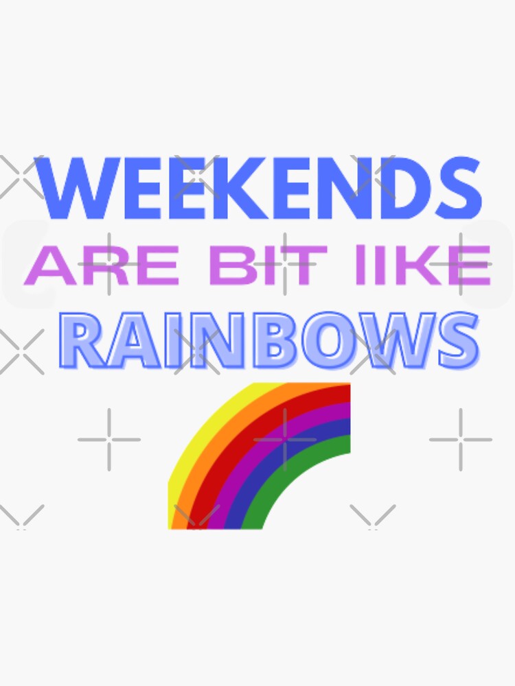 "Weekend is bit like Rainbow Logo" Sticker for Sale by HIGHSUERTE ...