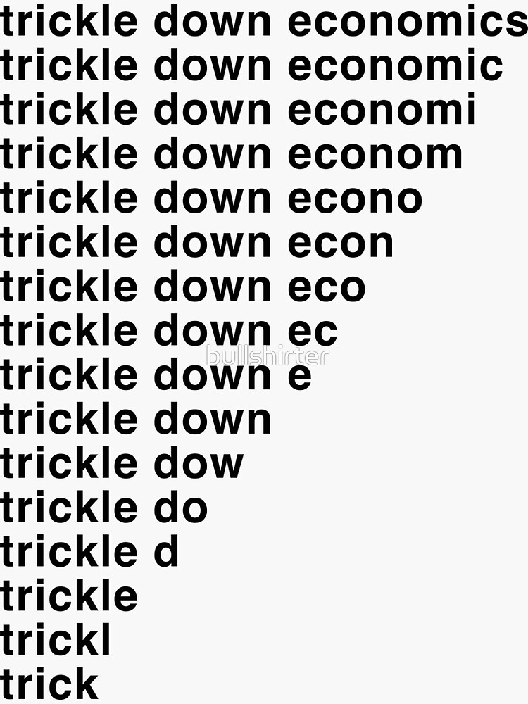 "Trickle Down Economics" Sticker for Sale by bullshirter | Redbubble