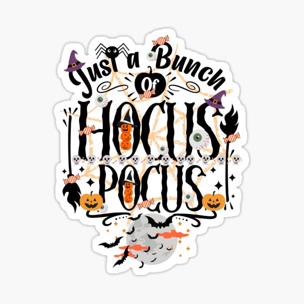 "Bunch of Hocus Pocus!" Sticker for Sale by FineArtMaster | Redbubble
