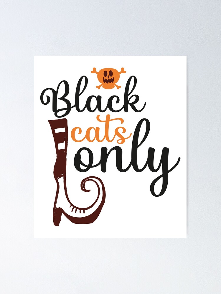 "Black cats only 2022" Poster for Sale by PIxood | Redbubble