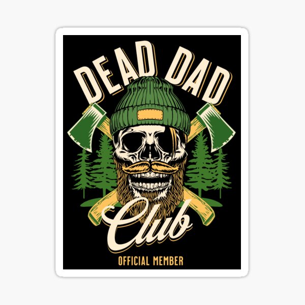 "Dead Dad Club" Sticker for Sale by frigamribe88 | Redbubble