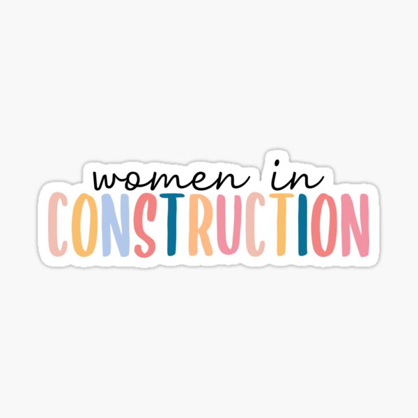 "Women in Construction" Sticker for Sale by Elhafdaoui | Redbubble