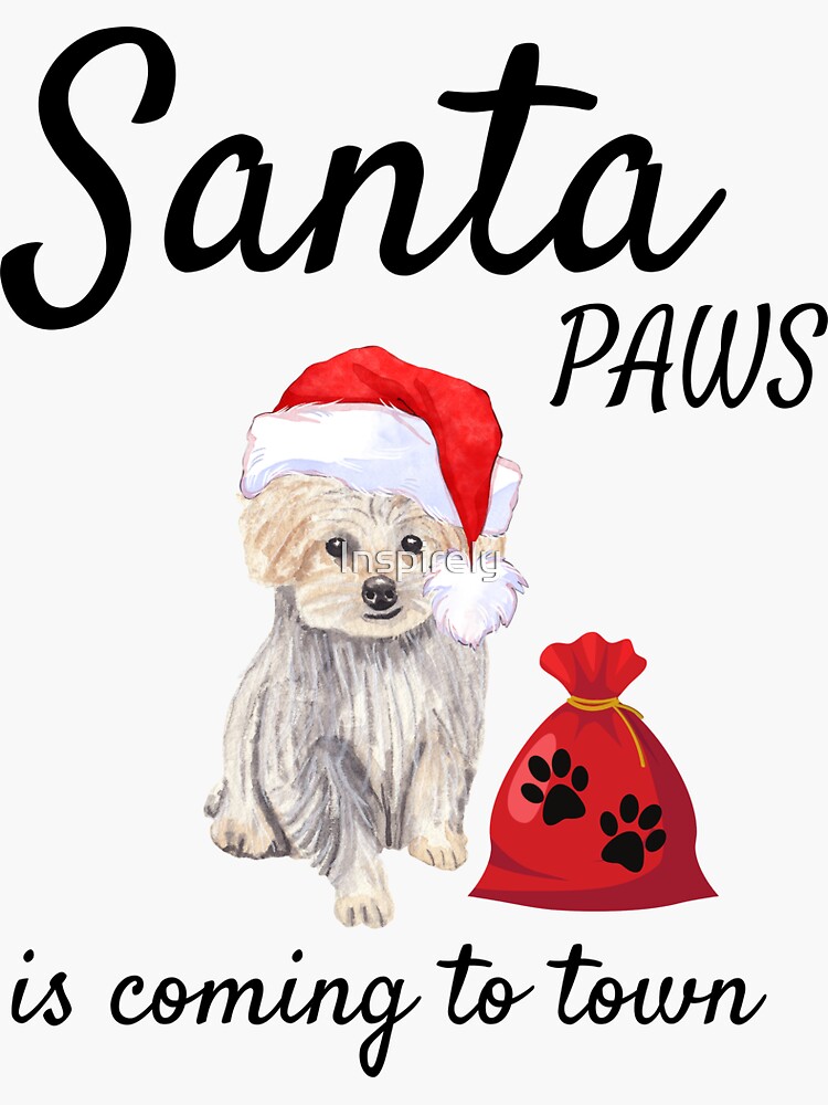 "santa paws is coming to town" Sticker for Sale by Inspirely | Redbubble