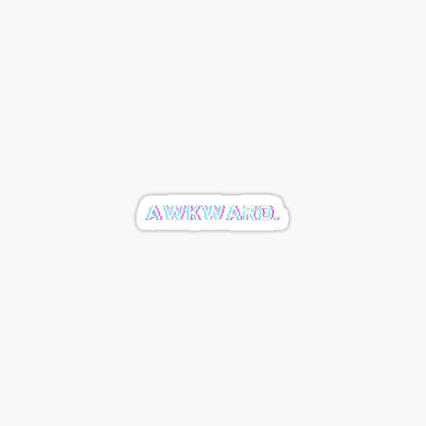 "Awkward. Word Glitch." Sticker for Sale by ED-TDesigns | Redbubble