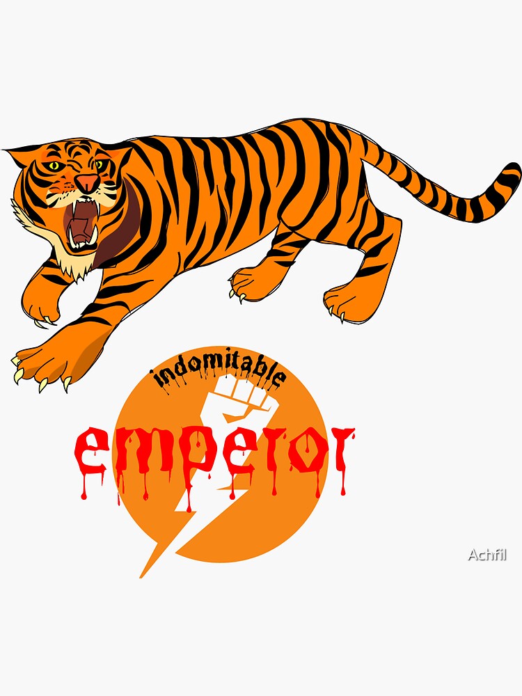 "Be like a tiger brave, emperor and indomitable" Sticker for Sale by ...