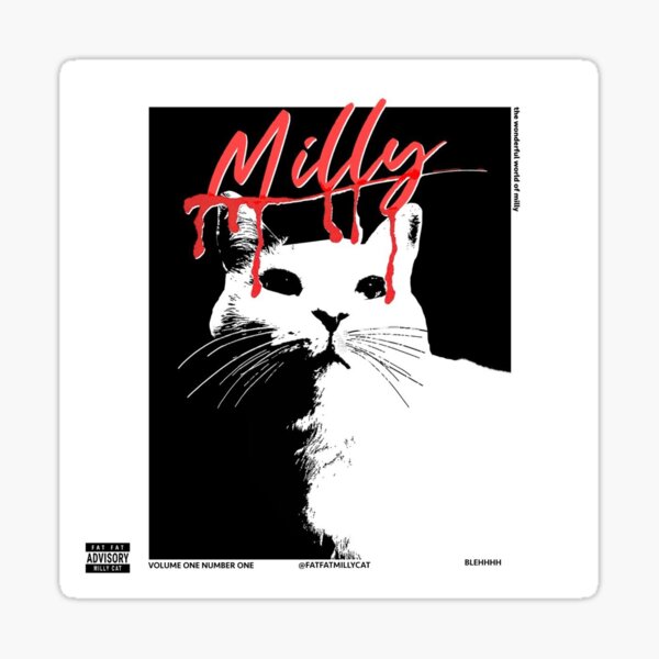 "WHOLE LOTTA MILLY" Sticker for Sale by fatfatmillycat | Redbubble