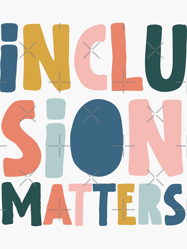 "Inclusion Matters" Sticker for Sale by Nakikej | Redbubble
