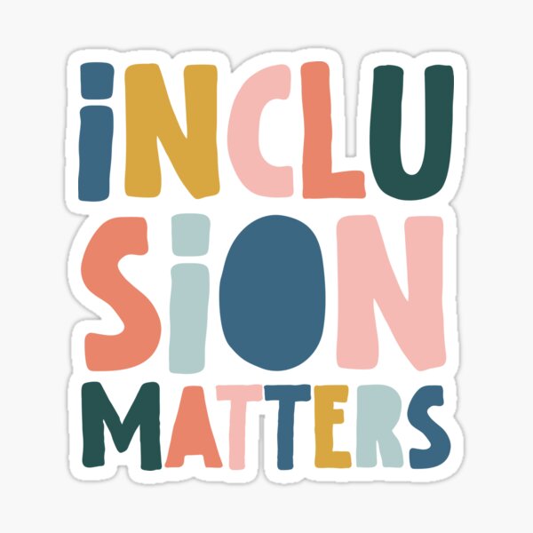 "Inclusion Matters" Sticker for Sale by Nakikej | Redbubble