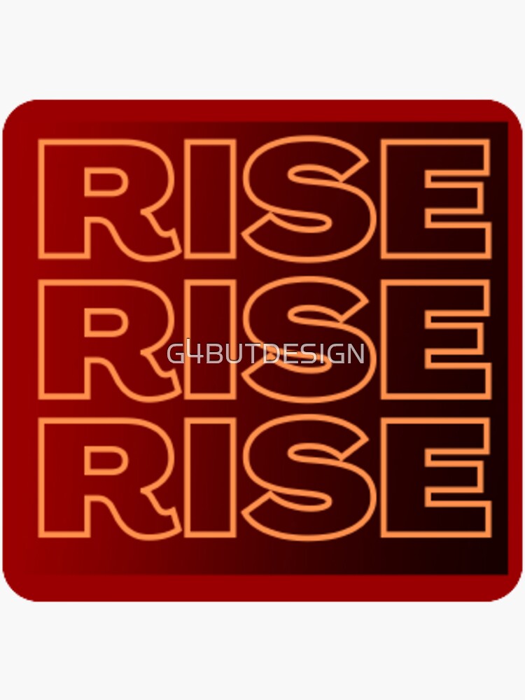 "RISE" Sticker for Sale by G4BUTDESIGN | Redbubble