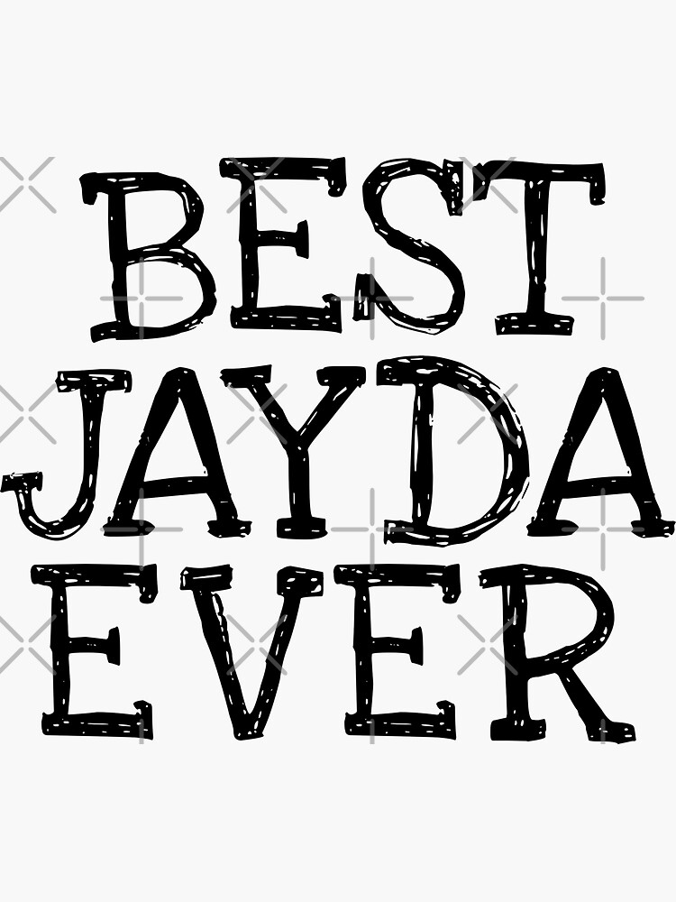 "Best Jayda Ever Funny Personalized Name" Sticker for Sale by ...