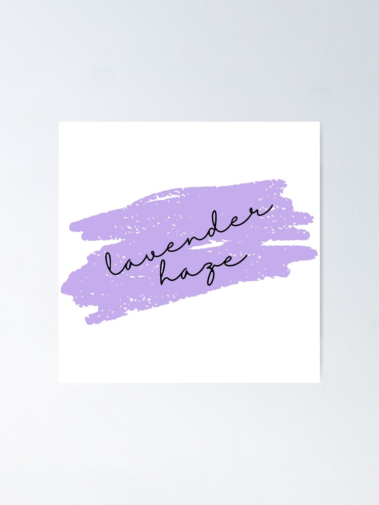 "Lavender Haze (Cursive Script)" Poster for Sale by Ami-Ami | Redbubble