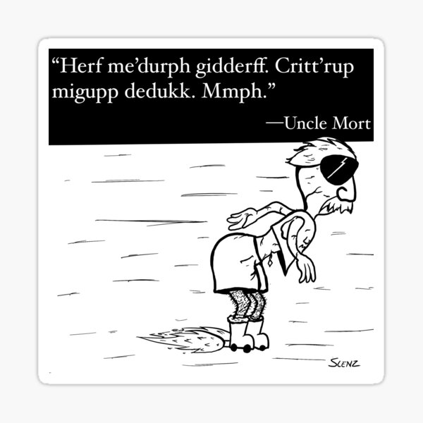 "Uncle Mort’s Motivational Poster" Sticker for Sale by slenzart | Redbubble