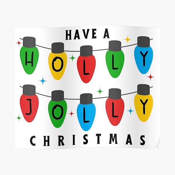 "Have a holly jolly Christmas - christmas lights" Poster for Sale by ...