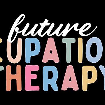 "Future Occupational Therapy Cute , Future Occupational Therapy ...