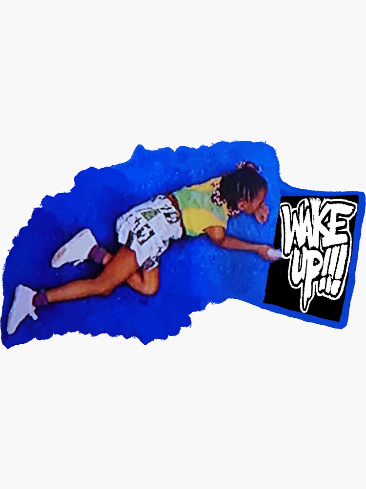 "WAKE UP !!!... WAKE UUUP!!!...WAKE UP!! pt.6" Sticker for Sale by Mars ...