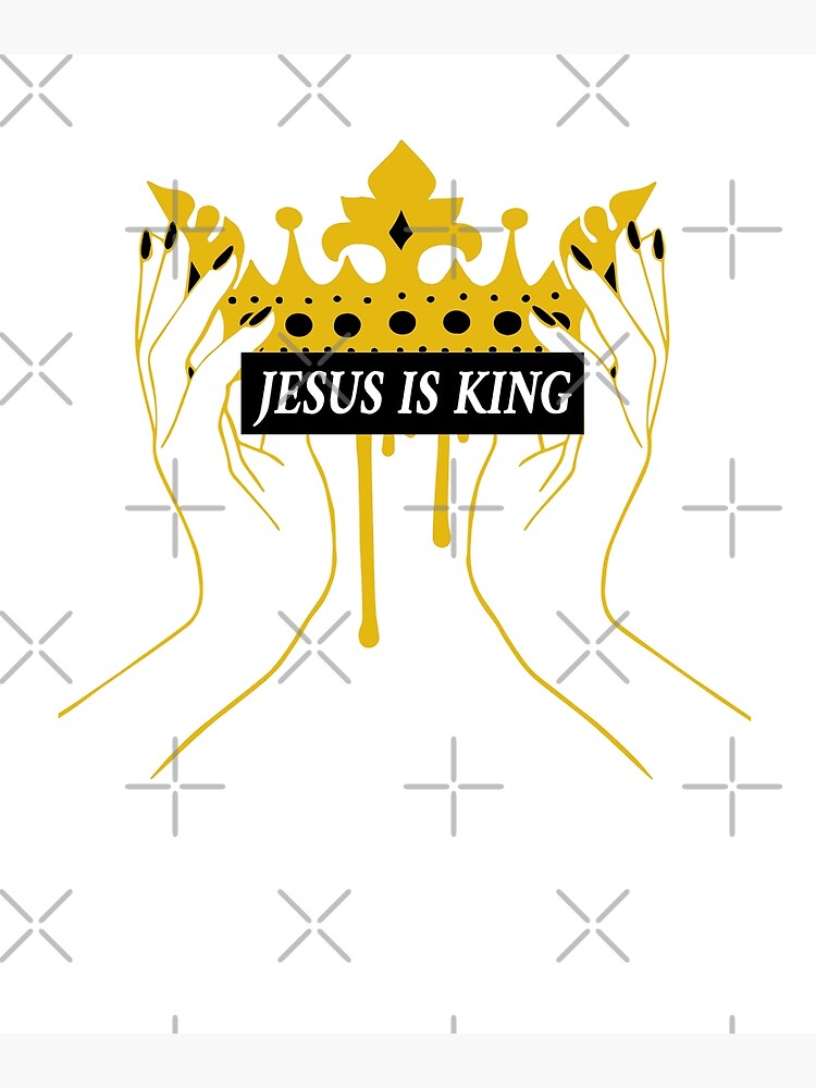 "Jesus is King " Poster for Sale by Hotwaveshop | Redbubble